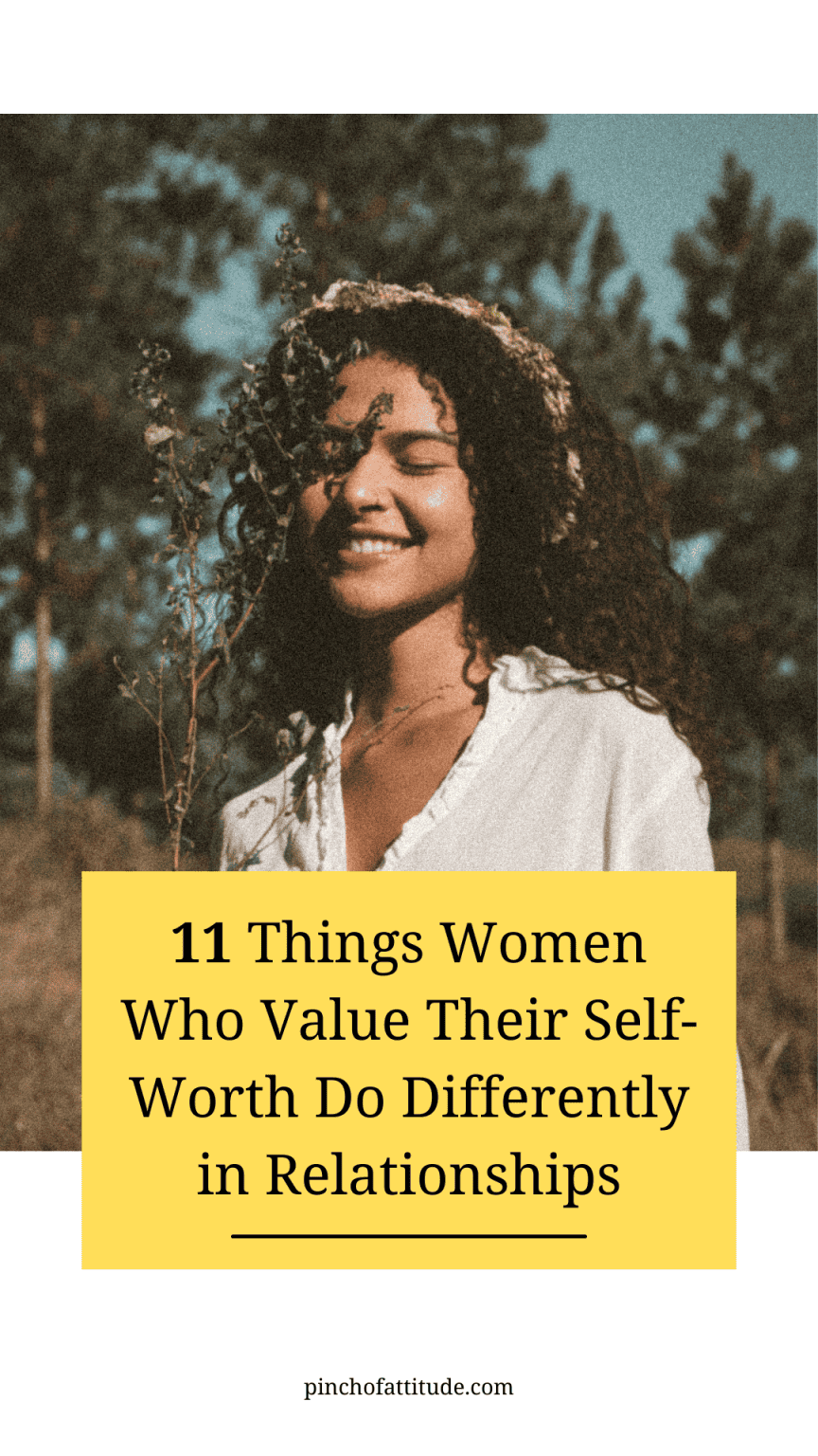 11 Things Women Who Value Their Self-Worth Do Differently in Relationships