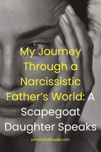 Scapegoat Daughter of a Narcissistic Father: My Survival Guide