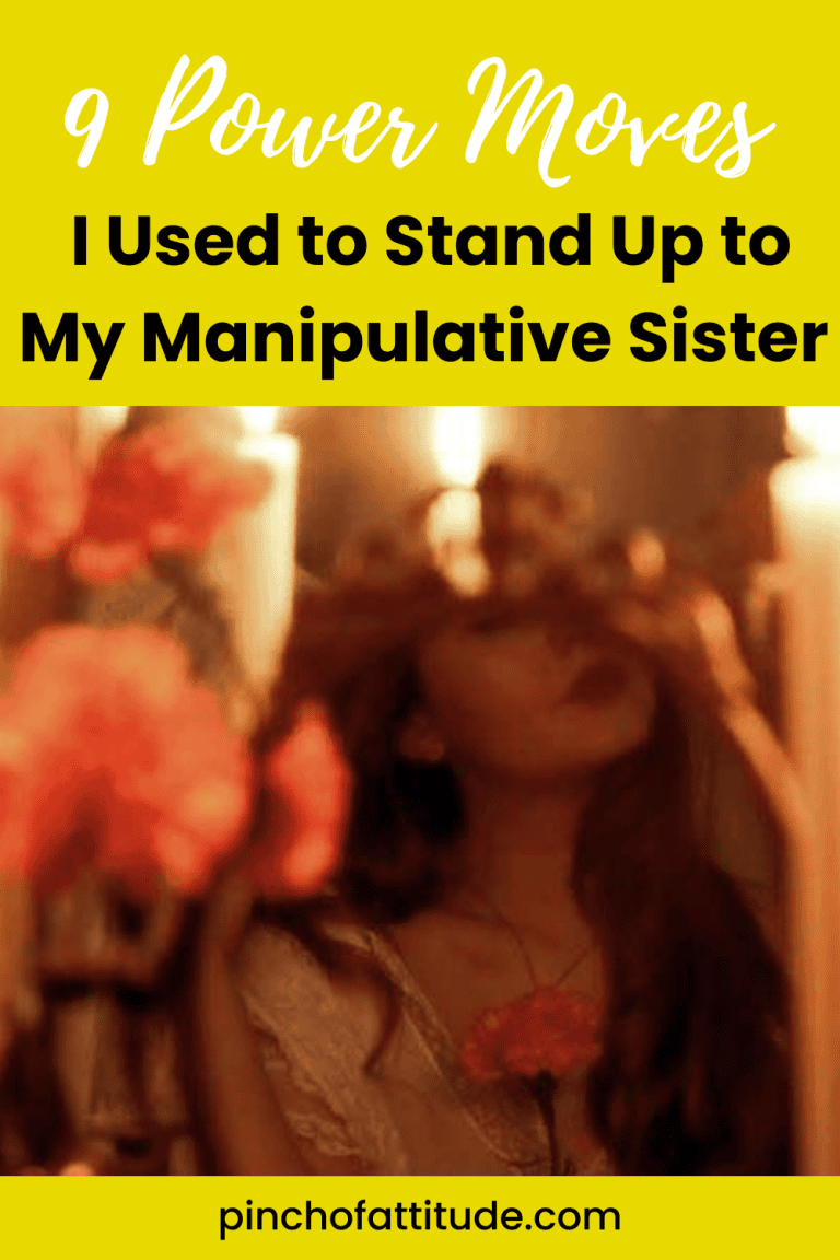 How I Stand Up to My Sister's Manipulation: 9 Things I Did